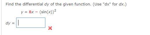 Solved Find the differential dy of the given function. (Use | Chegg.com