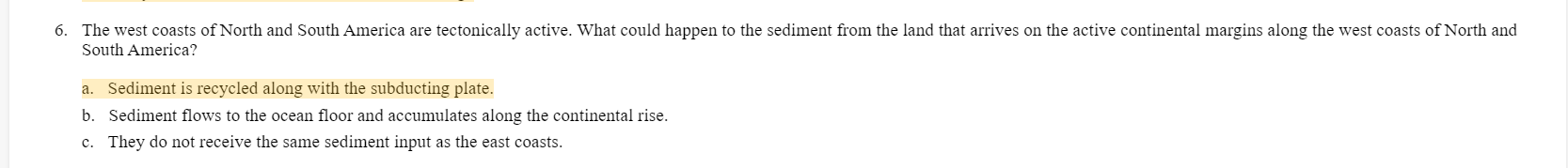 Solved South America? a. Sediment is recycled along with the | Chegg.com