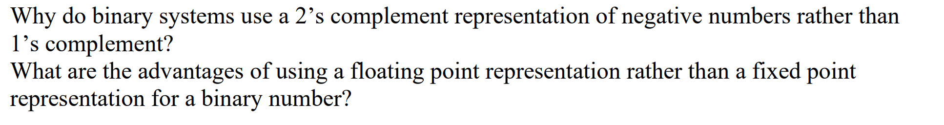 Solved Why do binary systems use a 2’s complement | Chegg.com