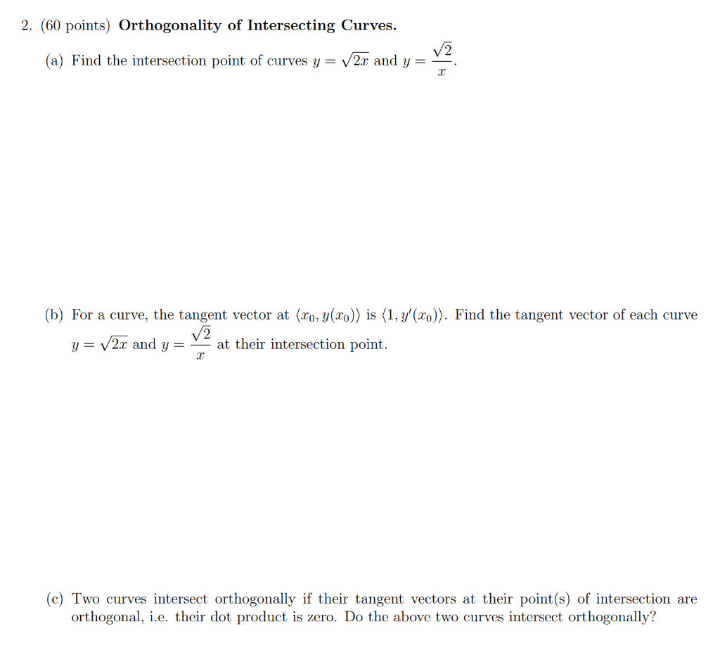 Solved 2. (60 points) Orthogonality of Intersecting Curves. | Chegg.com