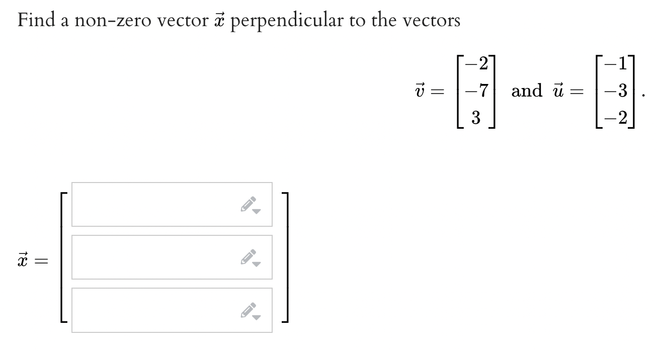 Solved Find a non-zero vector x perpendicular to the vectors | Chegg.com