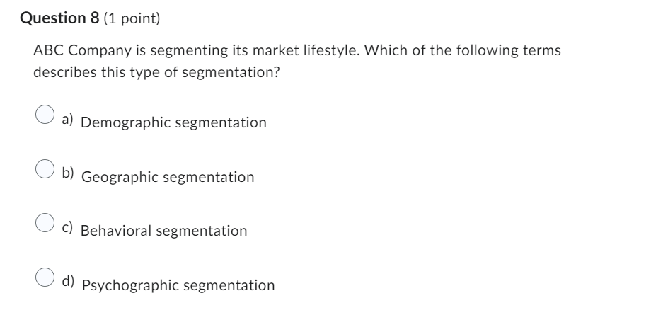 Solved ABC Company is segmenting its market lifestyle. Which | Chegg.com