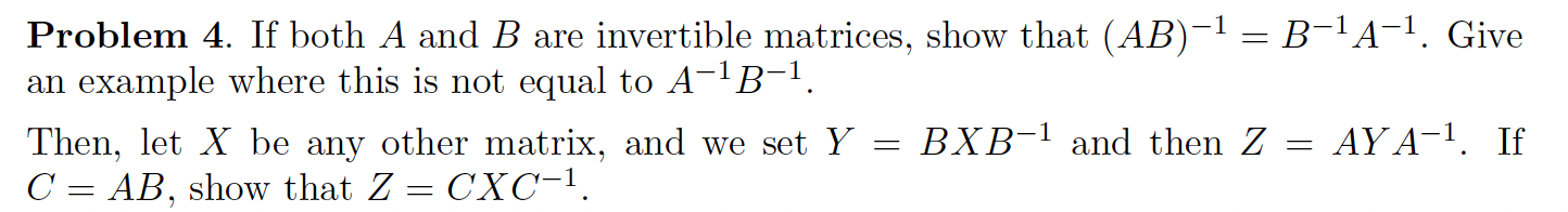 Solved Problem 4. If both A and B are invertible matrices, | Chegg.com