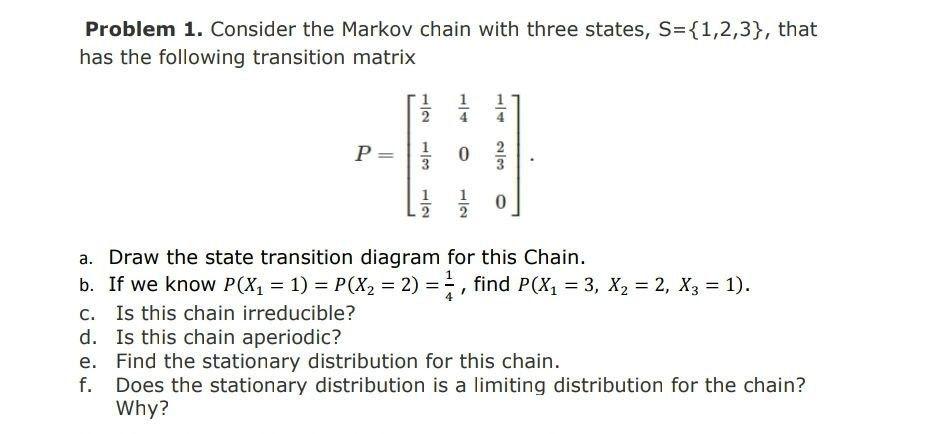 Solved Problem 1. Consider the Markov chain with three | Chegg.com