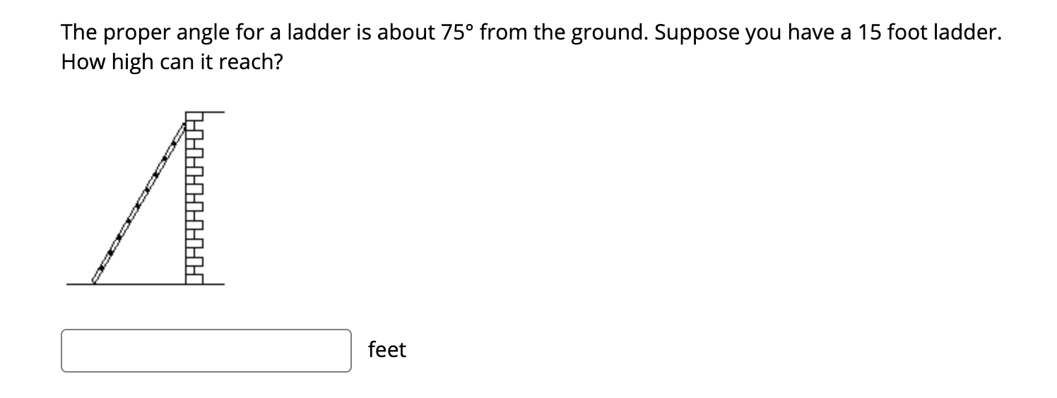 Solved The proper angle for a ladder is about 75° from the | Chegg.com