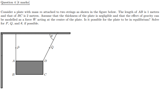 Solved Question 4 (4 marks) Consider a plate with mass m | Chegg.com