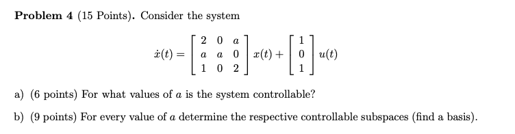 Solved Problem 4 (15 Points). Consider the system | Chegg.com