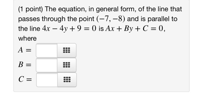 Solved (1 point) The equation, in general form, of the line | Chegg.com