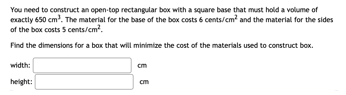 Solved You need to construct an open-top rectangular box | Chegg.com