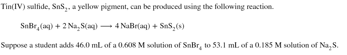 Solved Tin(IV) sulfide, SnS2, a yellow pigment, can be | Chegg.com