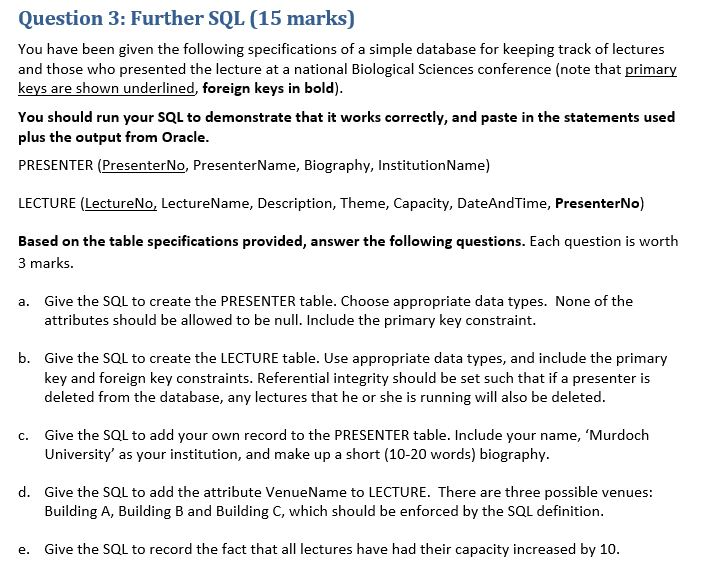 Solved Question 3: Further SQL (15 marks) You have been | Chegg.com