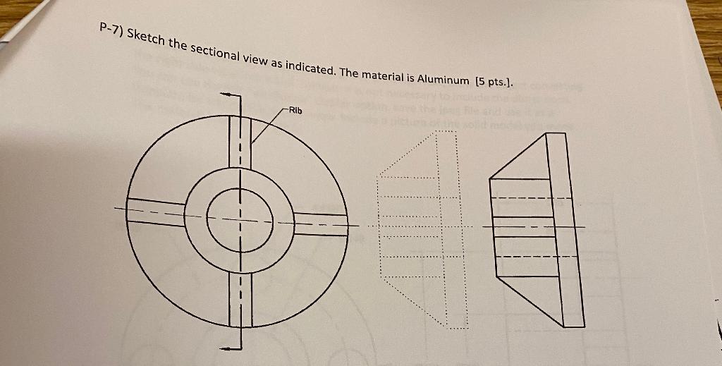 Solved P-7) Sketch the sectional view as indicated. The | Chegg.com