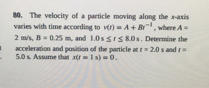 Solved 80. The velocity of a particle moving along the | Chegg.com