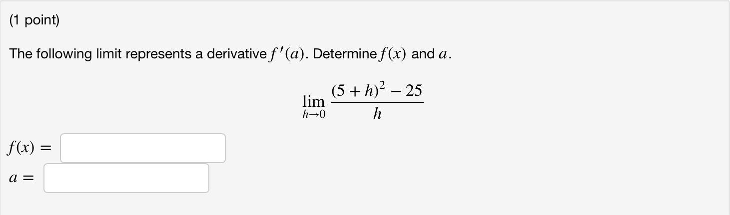 Solved (1 point) The following limit represents a derivative | Chegg.com