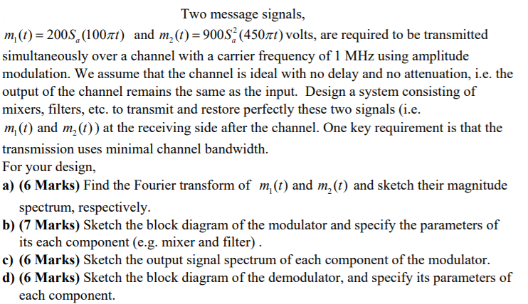 Solved Two message signals, m(t) = 2009 (1004t) and | Chegg.com