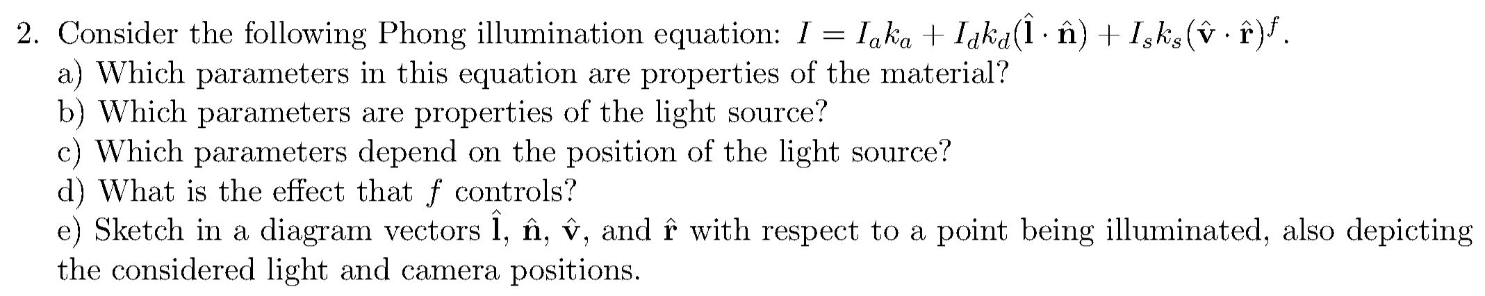 Solved 2. Consider the following Phong illumination | Chegg.com