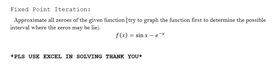 Fixed Point Iteration: Approximate all zeroes of the | Chegg.com
