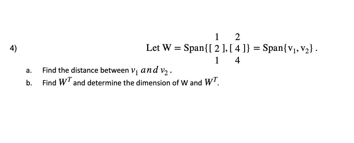 Solved a. ﻿Find the distance between v1 ﻿and v2.b. ﻿Find WT | Chegg.com