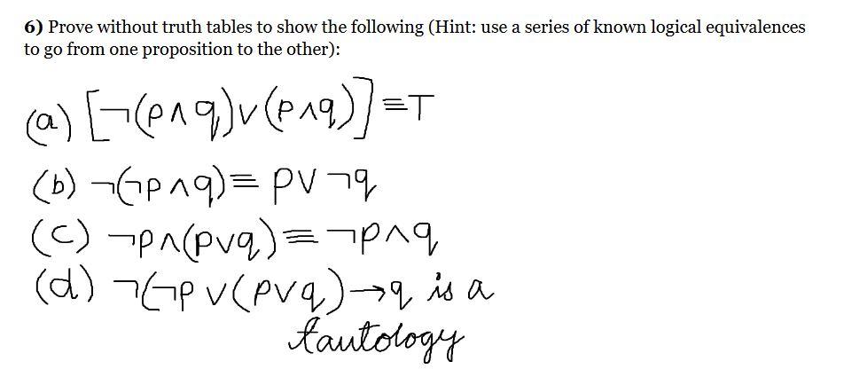 Solved 6) Prove without truth tables to show the following | Chegg.com
