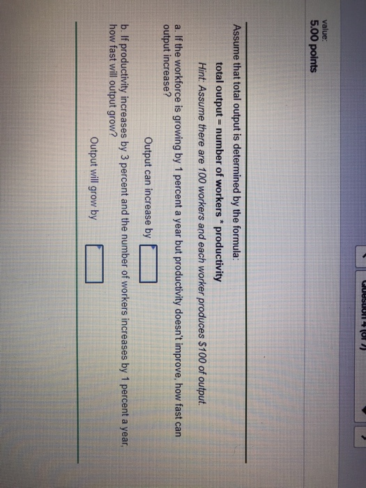 Solved value: 5.00 points Assume that total output is | Chegg.com