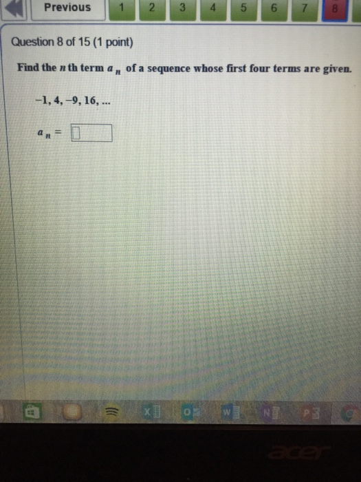 Solved Find the n th term a_n of a sequence whose first four | Chegg.com
