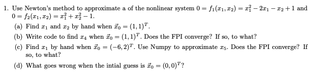 -- 1. Use Newton's method to approximate a of the | Chegg.com