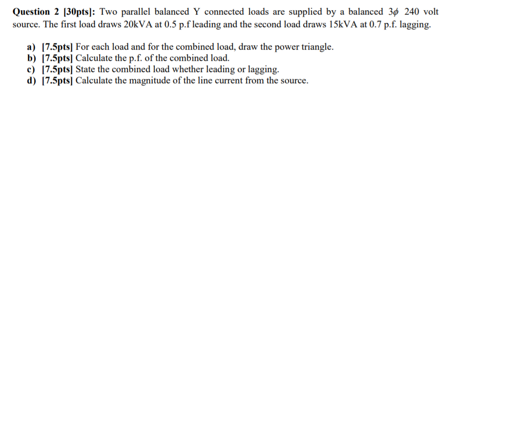 Solved Question 2 [30pts]: Two parallel balanced Y connected | Chegg.com