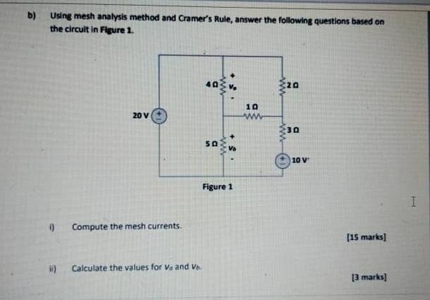 Solved b) Using mesh analysis method and Cramer's Rule, | Chegg.com