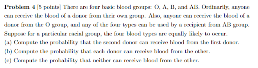 Solved Problem 4 [5 points] There are four basic blood | Chegg.com