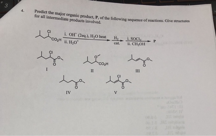 Solved 3 4. Predict the major organic product, P, of the | Chegg.com