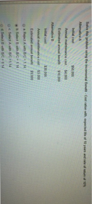 Solved Solve this problem using incremental Benefit-cost | Chegg.com