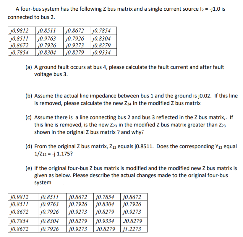 Solved A four-bus system has the following Z bus matrix and | Chegg.com
