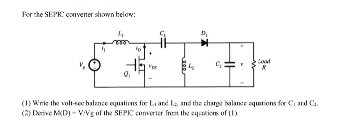 Solved For the SEPIC converter shown below: Di 0 (1) Write | Chegg.com