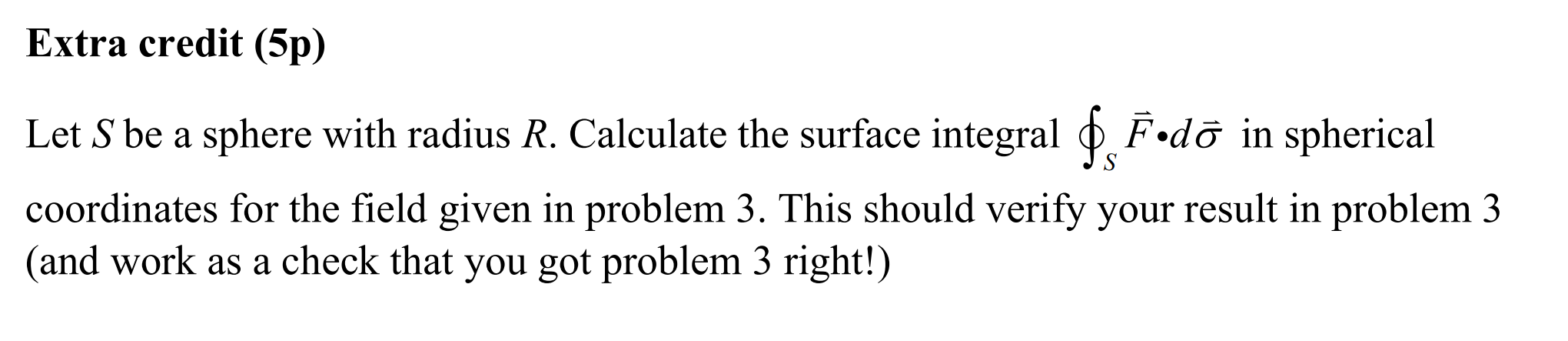 Solved Extra credit (5p)Let S ﻿be a sphere with radius R. | Chegg.com