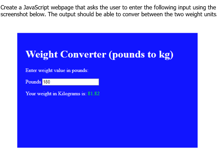 Solved Create a JavaScript webpage that asks the user to | Chegg.com