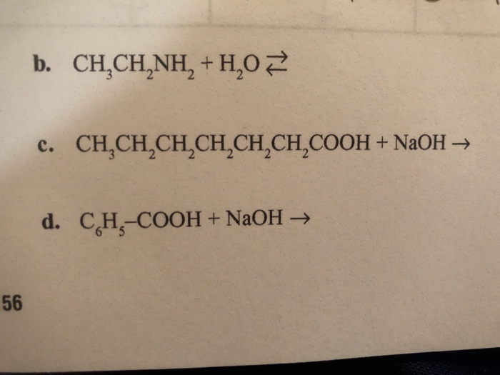 Solved b. CH,CH,NH, + H,O c. CH,CH,CH,CH2CH2CH,COOH + NaOH-» | Chegg.com