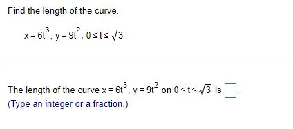 Solved Find the length of the curve.x=6t3,y=9t2,0≤t≤32The | Chegg.com