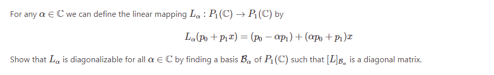 Solved For any α∈C we can define the linear mapping | Chegg.com
