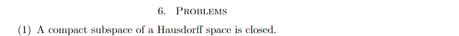 Solved (1) A compact subspace of a Hausdorff space is | Chegg.com