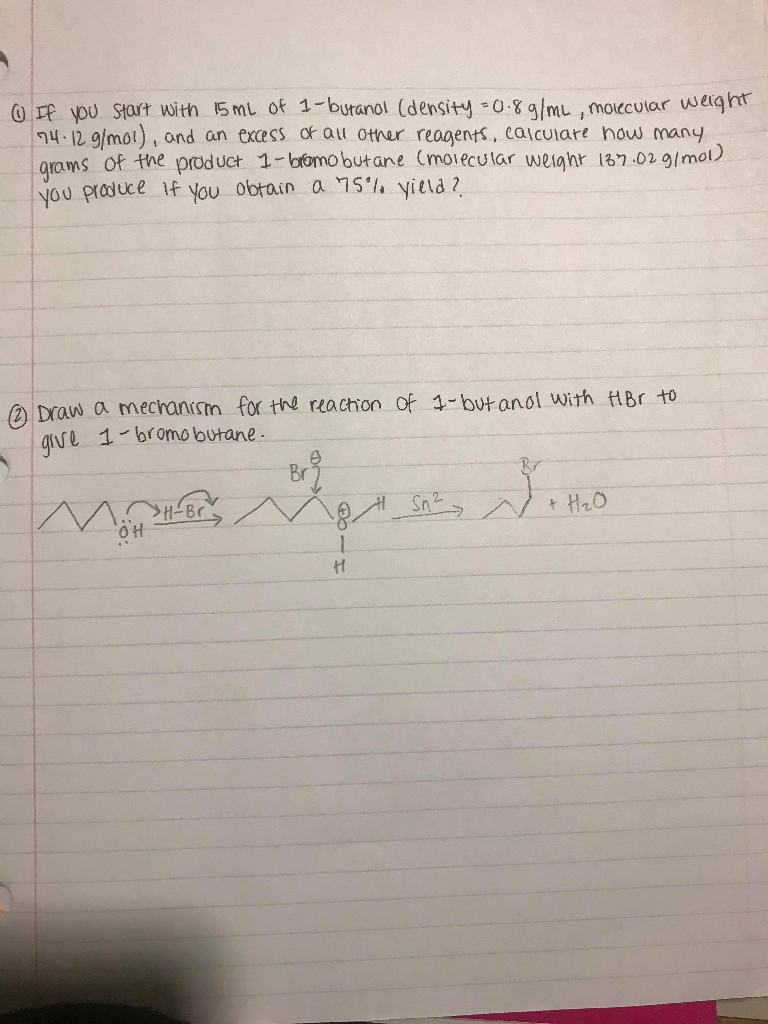 Solved If you start with 15 mL of 1- butanol (density= 0.8 | Chegg.com