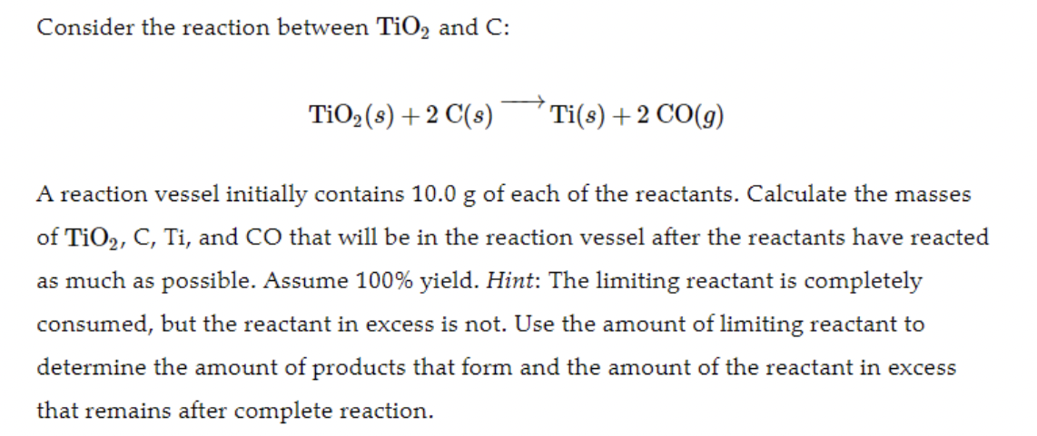 Solved Consider the reaction between TiO2 and C : | Chegg.com