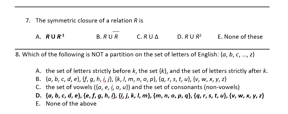 Solved 7. The symmetric closure of a relation R is A. RUR-1 | Chegg.com