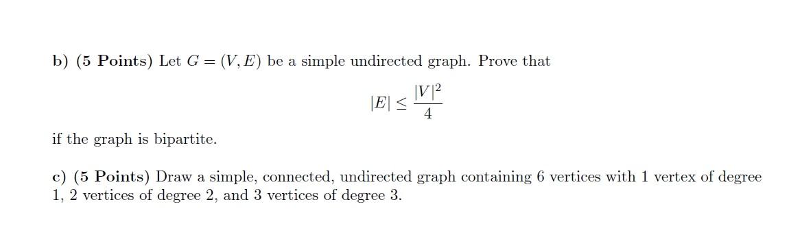 b) (5 Points) Let G=(V,E) be a simple undirected | Chegg.com