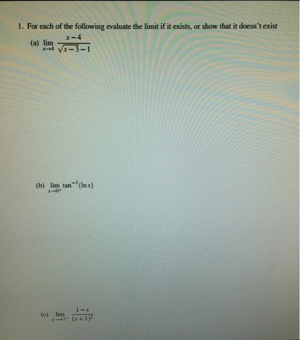 Solved 1. For each of the following evaluate the limit if it | Chegg.com