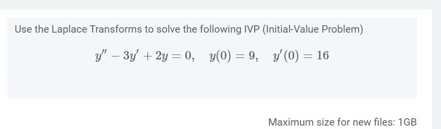 Solved Use the Laplace Transforms to solve the following IVP | Chegg.com