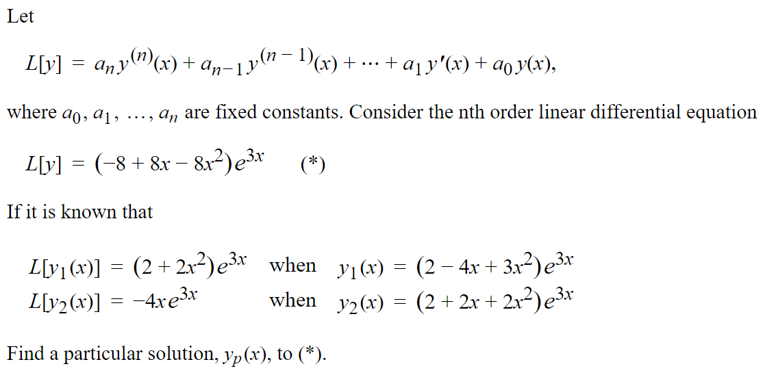 Solved Let L[y]=any(n)(x)+an−1y(n−1)(x)+⋯+a1y′(x)+a0y(x) | Chegg.com