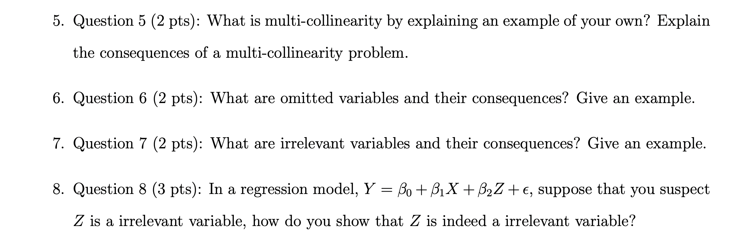 Solved 5. Question 5 ( 2 pts ) : What is multi-collinearity | Chegg.com