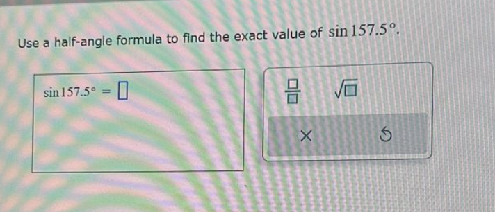 Solved Use a half-angle formula to find the exact value of | Chegg.com