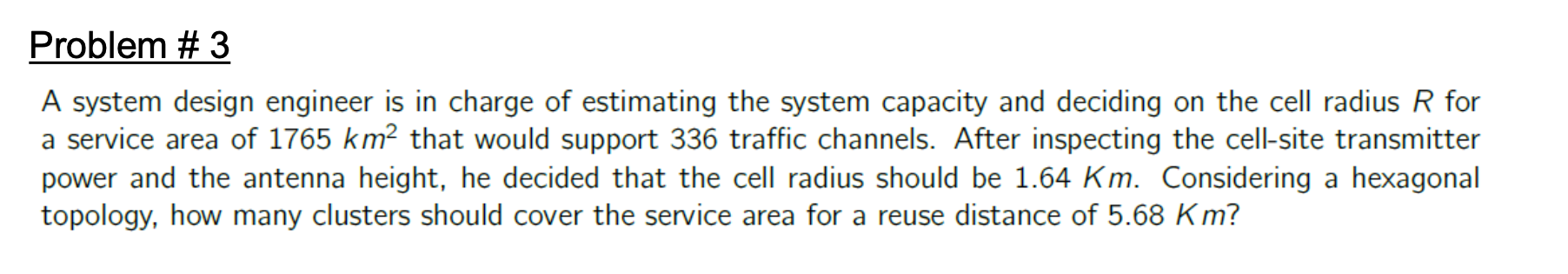 Problem # 3 A system design engineer is in charge of | Chegg.com