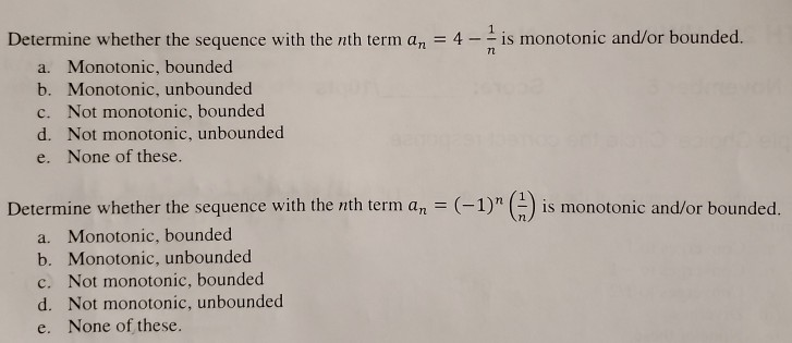 Solved is monotonic and/or bounded. Determine whether the | Chegg.com
